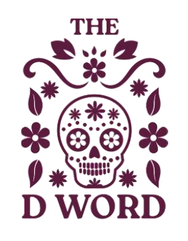 The D Word Launch! | Good Life, Good Death, Good Grief