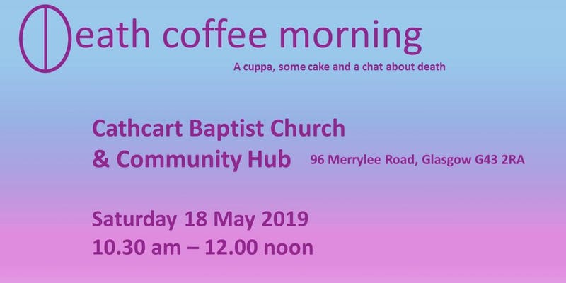 Death Coffee Morning | Good Life, Good Death, Good Grief